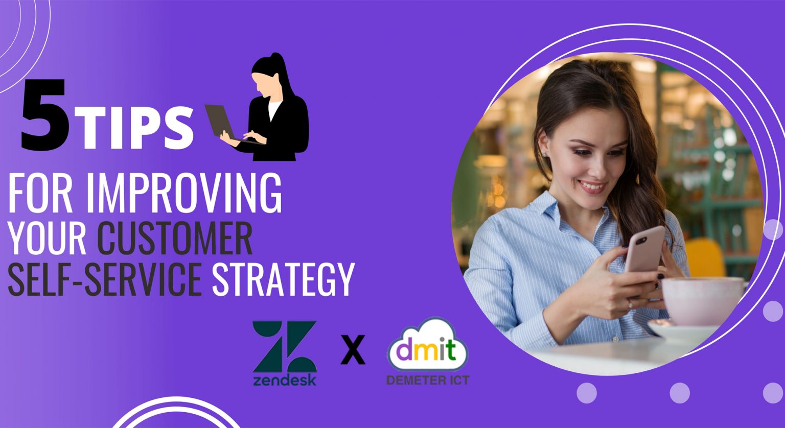 5 tips for improving your customer self-service strategy - DEMETER ICT