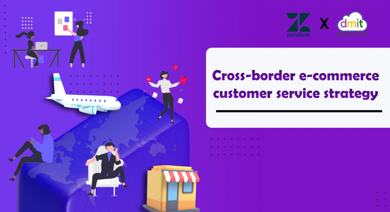 Cross-border e-commerce customer service strategy - DEMETER ICT