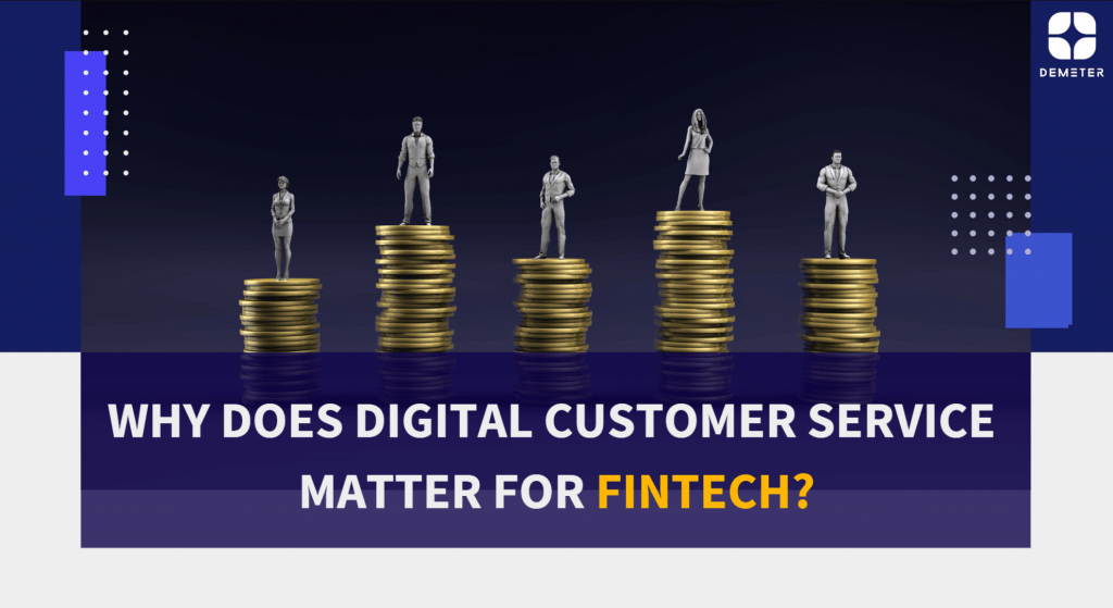 DEMETER ICT - Why does digital customer service matter for the fintech?